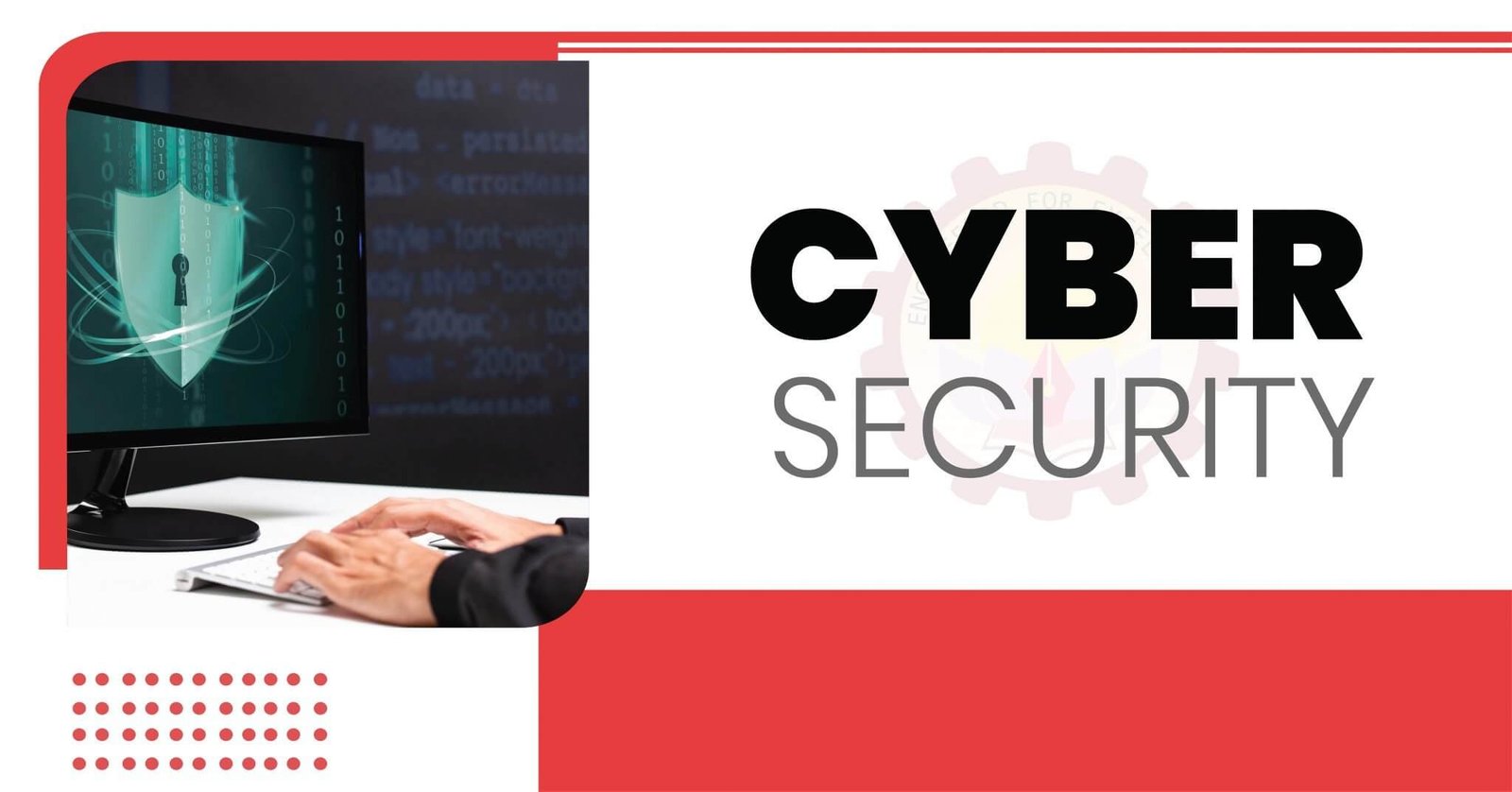 CYBER SECURITY | Shree L. R. Tiwari College of Engineering